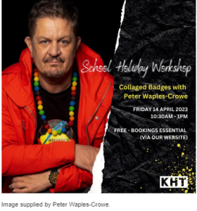 School Holiday Workshop Collaged Badges with Peter Waples-Crowe