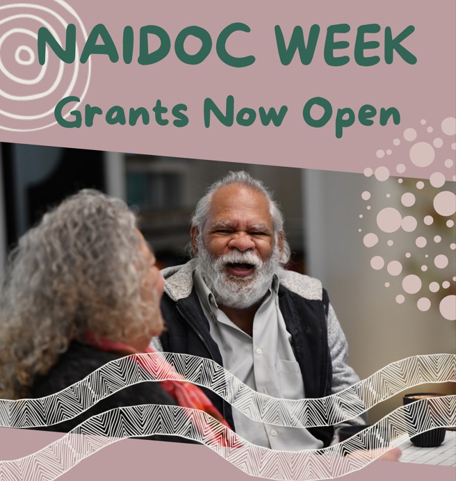 NAIDOC Week Grants Round Open – Koondee Woonga-Gat Toor-Rong | Deadly ...