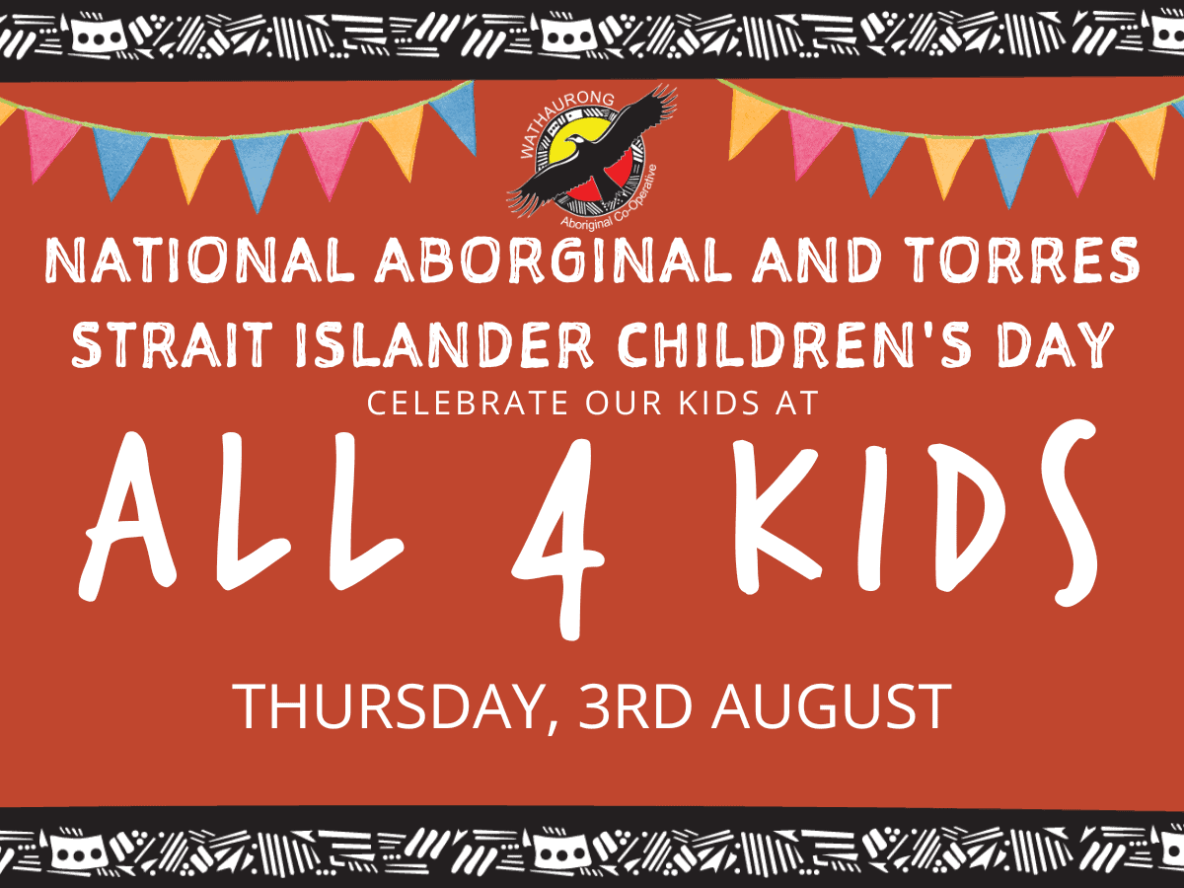 National Aboriginal & Torres Strait Islander Children’s Day- ALL4Kids